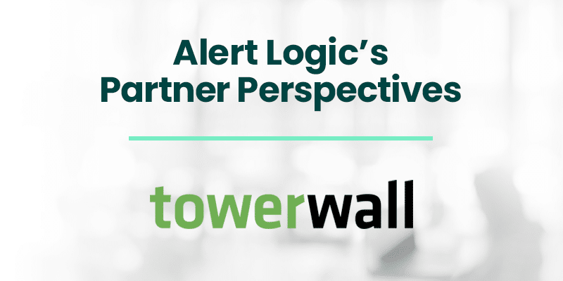 Alert Logic’s Partner Perspectives: Insights from Towerwall - Alert Logic